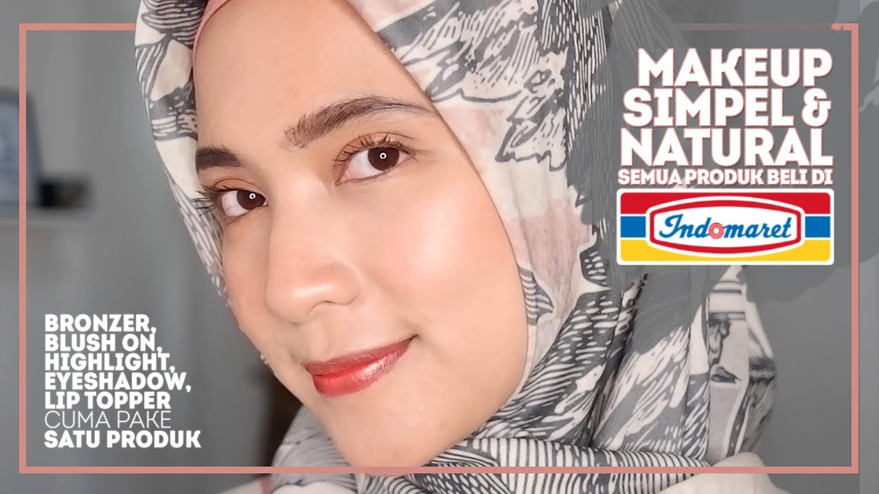 Makeup Simpel, Murah dan Natural Ga Pake Ribet // semua produk beli di Indomaret - YouTube