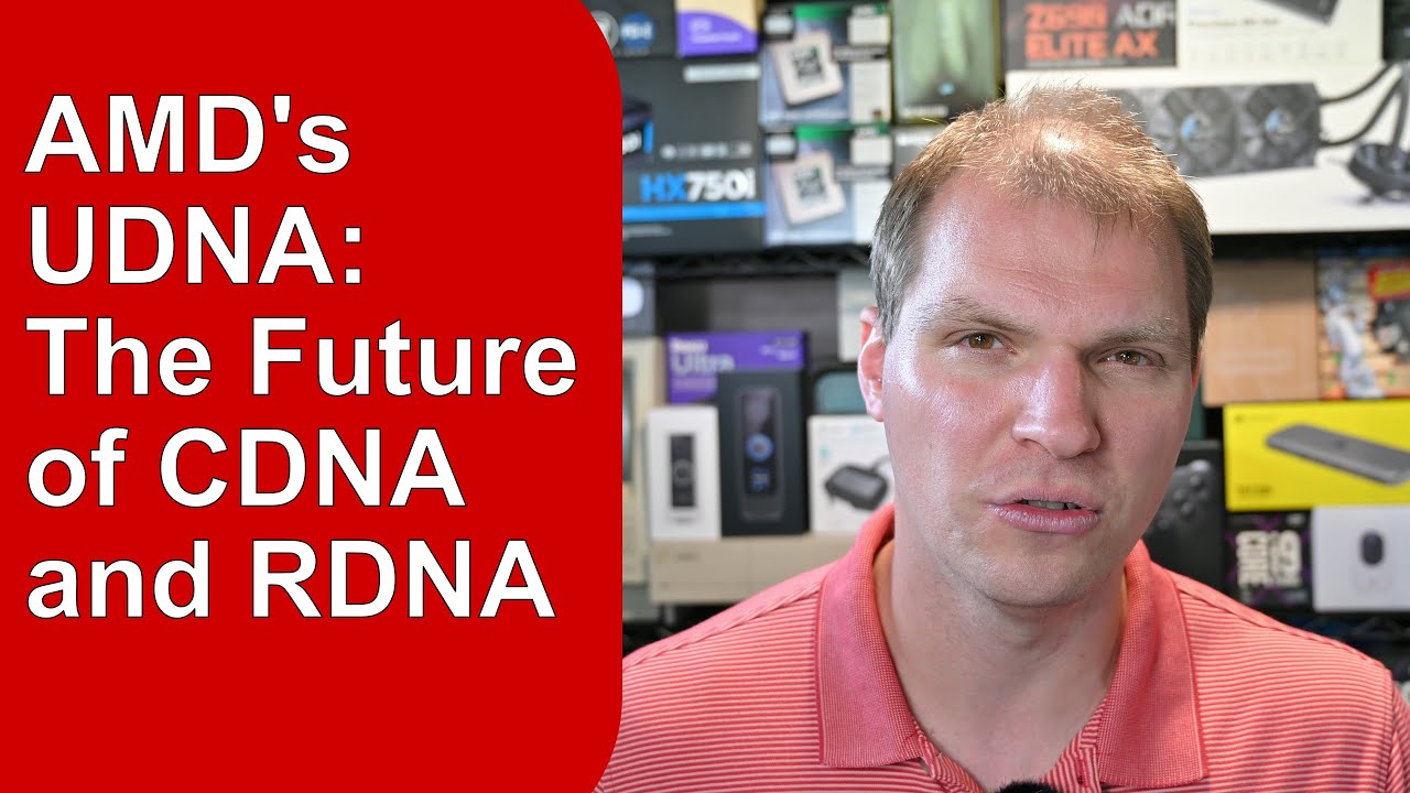 AMD's UDNA: The Future of CDNA and RDNA - YouTube