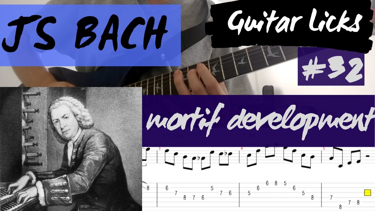 #32 JOHANN SEBASTIAN BACH -Motif Development (Sheet music + Tabs) - YouTube