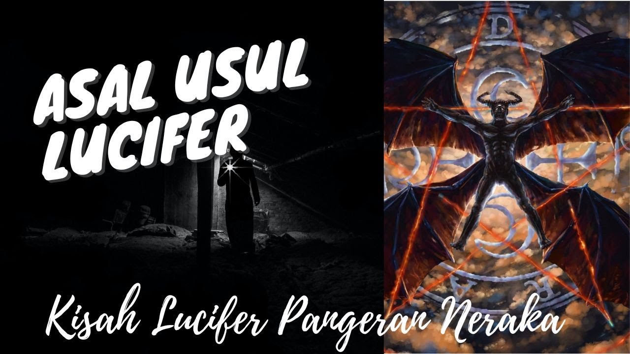 KISAH DAN ASAL USUL LUCIFER IBLIS NERAKA #setan - YouTube