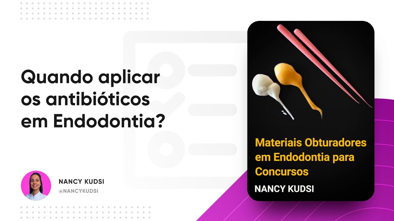 Quando aplicar os antibióticos em Endodontia? | Prof. Nancy Kudsi - YouTube