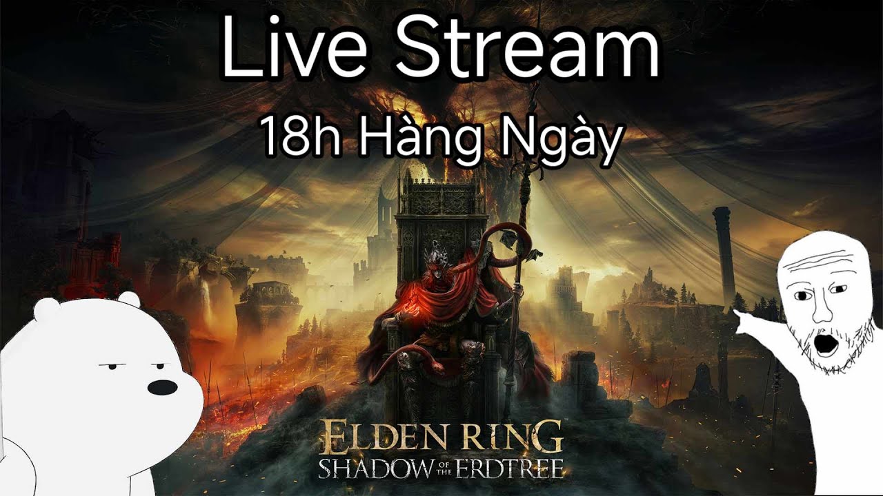 ELDEN RING : LIVE SỚM TÍ CHO ĐỠ LAG - YouTube