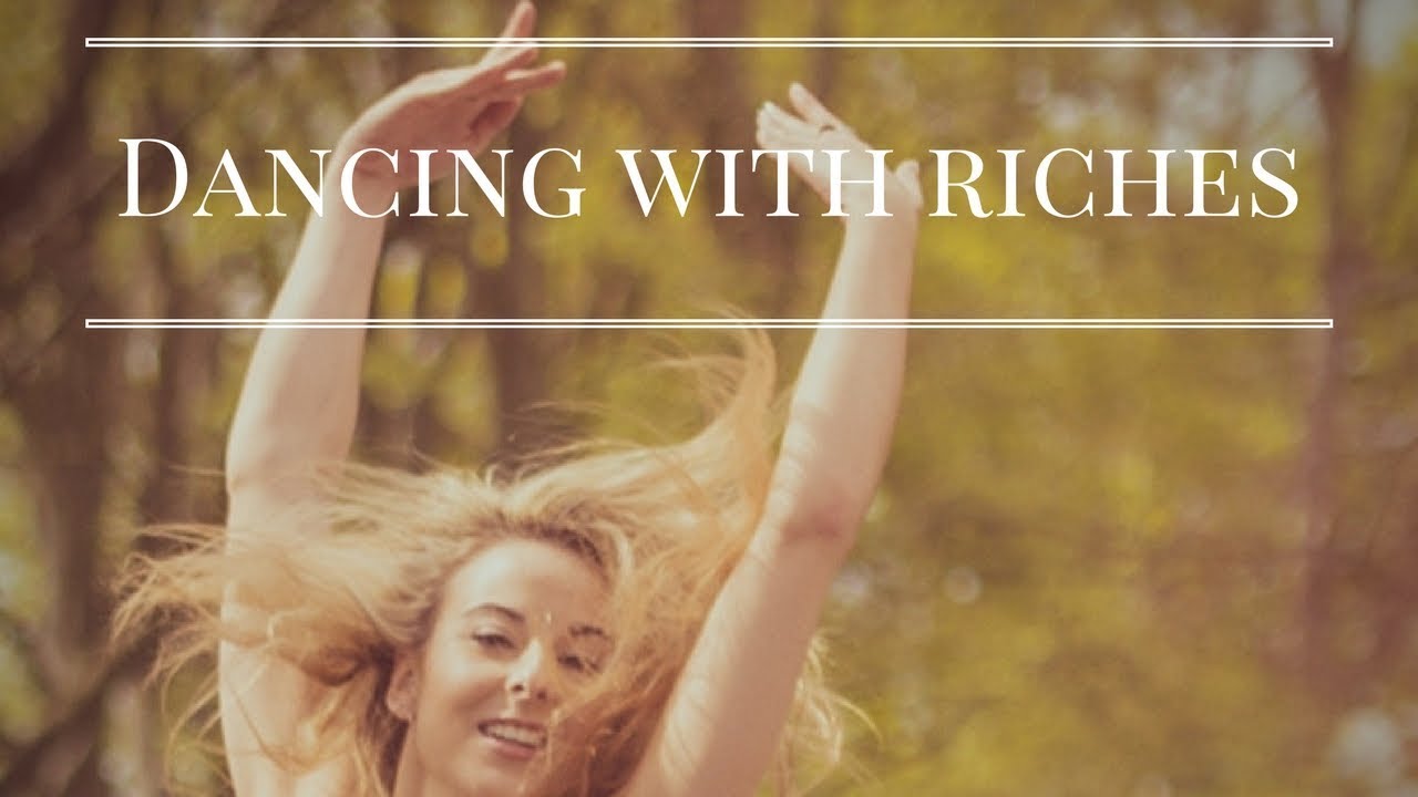 Dancing With Riches - An Introduction - YouTube