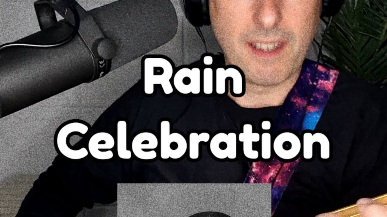 Rain Celebration 🌧🎶 - YouTube