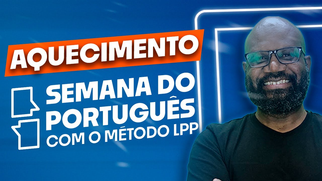 Aquecimento para Semana do Português com o Método LPP. - YouTube