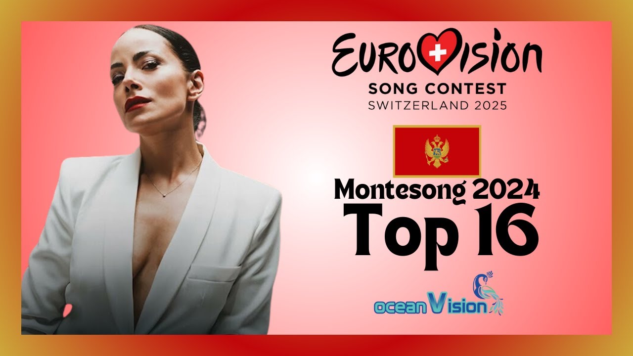 Montesong 2024: My Top 16 [w/ Ratings] | Eurovision Song Contest 2025 ...