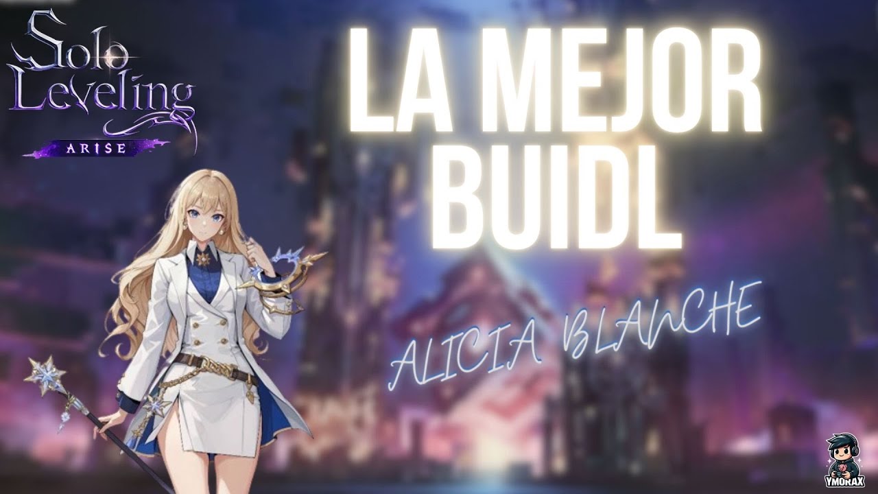 💪¡Mi MEJOR BUILD para ALICIA BLANCHE💪 Solo Leveling: Arise - YouTube