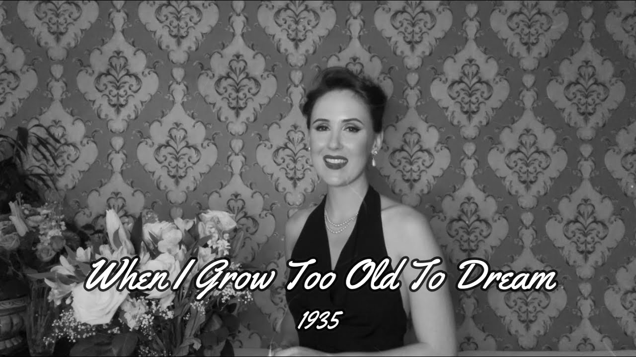 When I Grow Too Old To Dream | 1935 | Nicole Hulett | Forgotten ...
