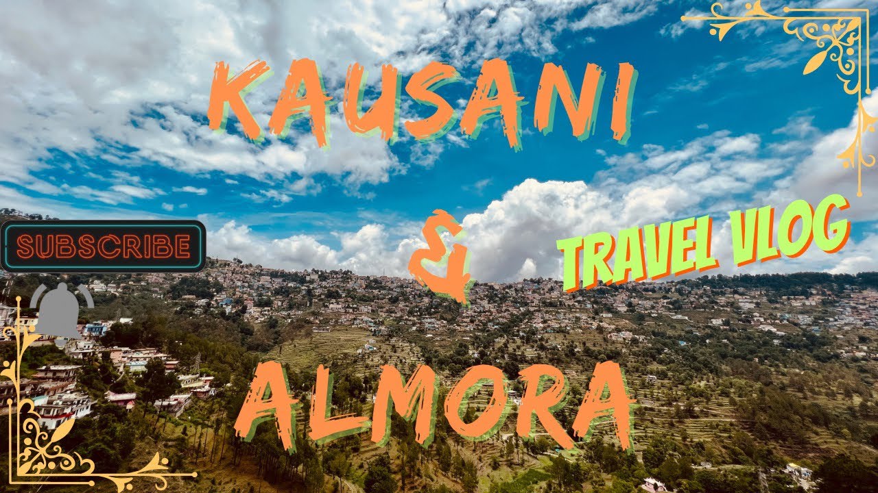 Kausani || Almora || Kumaon Diary || Travel Couple Log || Chevron Eco ...