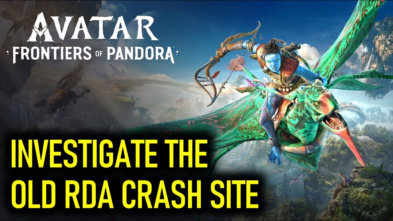 Investigate the Old RDA crash site | Avatar Frontiers of Pandora: Into ...