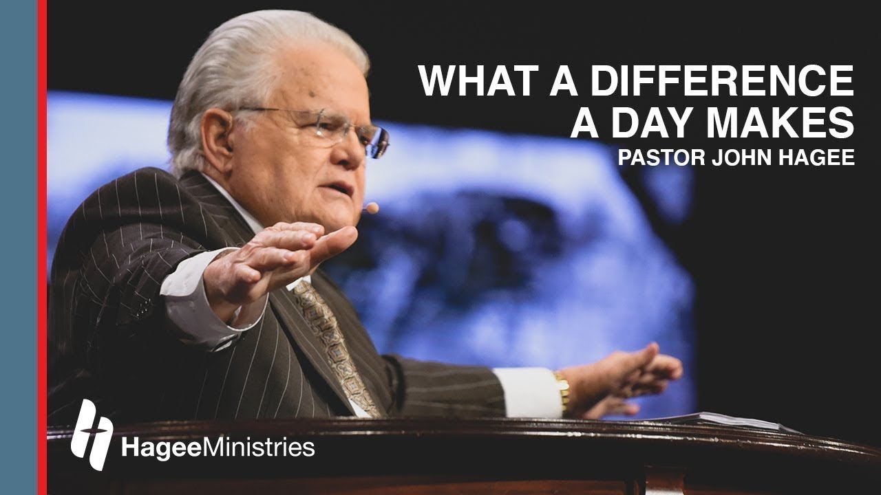 Pastor John Hagee - "What a Difference a Day Makes" - YouTube