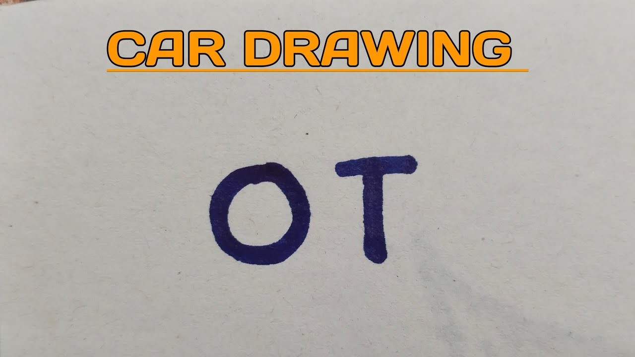 How To Make Draw A Car From Letter OT || Car Drawing Tutorial || Very ...