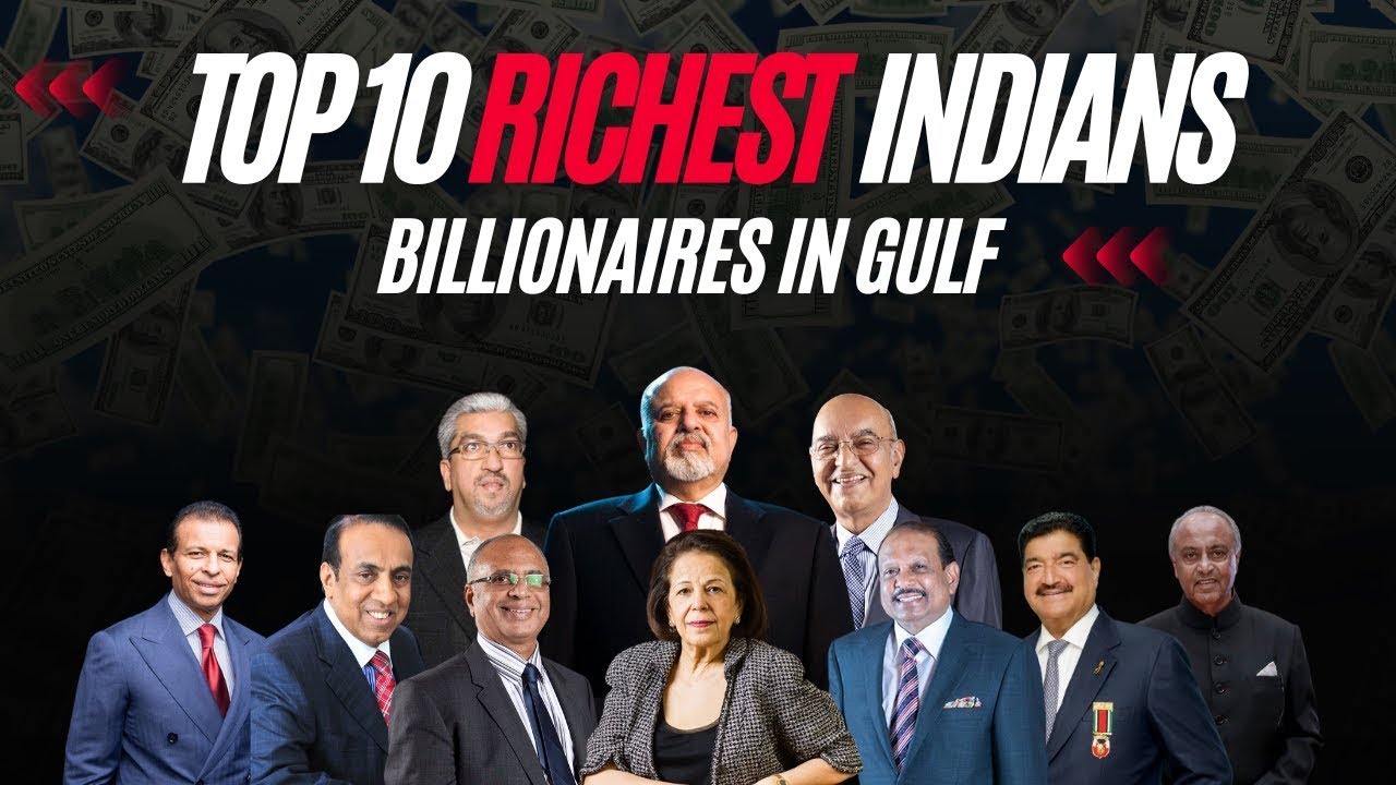 Top 10 Richest Indian People In Dubai | Gulf Countries Indian ...