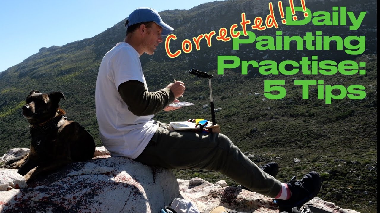 5 tips to help you keep a daily painting practise - YouTube