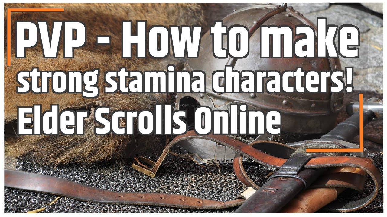 Elder Scrolls Online: How to make Stamina PvP Characters - build guide ...