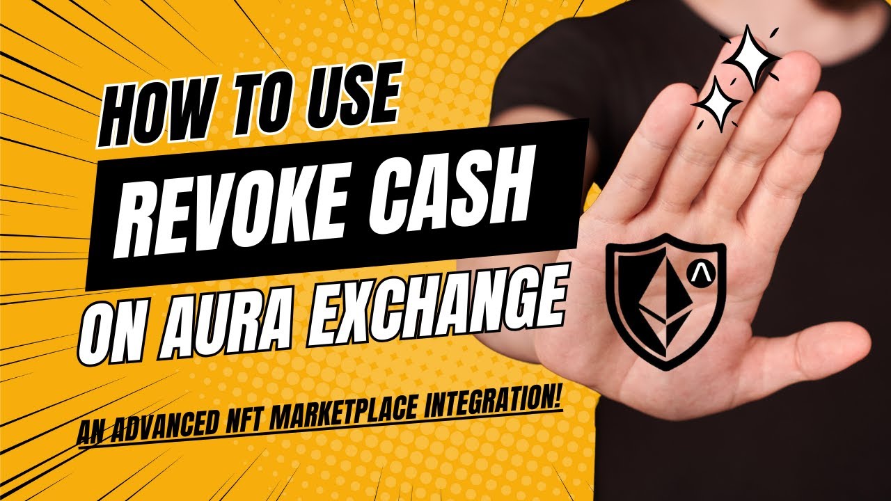 How To Revoke Cash On Aura Exchange - YouTube