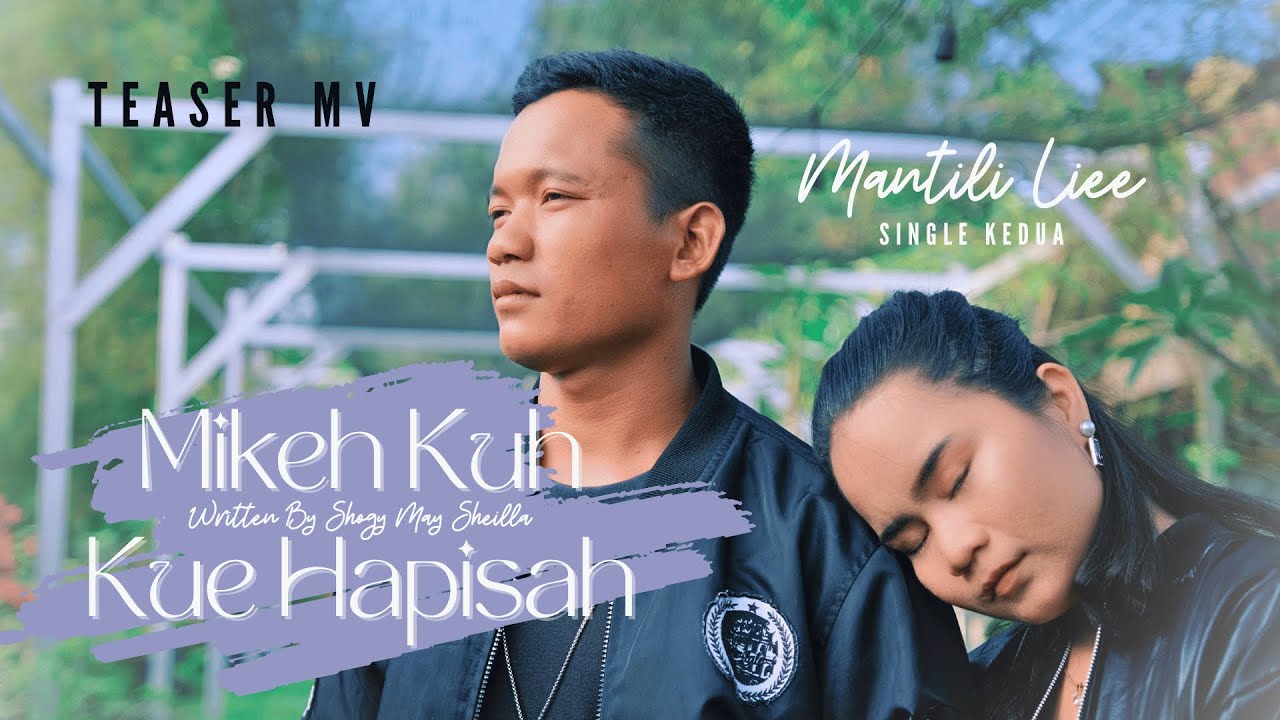 Mikeh Kuh Kue Hapisah - Mantili Liee - Lagu Dayak terbaru 2024 - MV ...