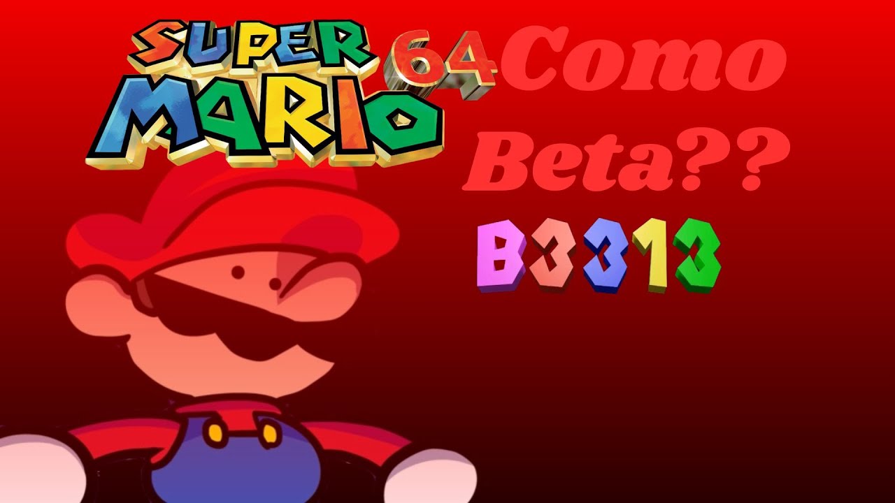 Super mario 64 Beta?? |B3313 - YouTube