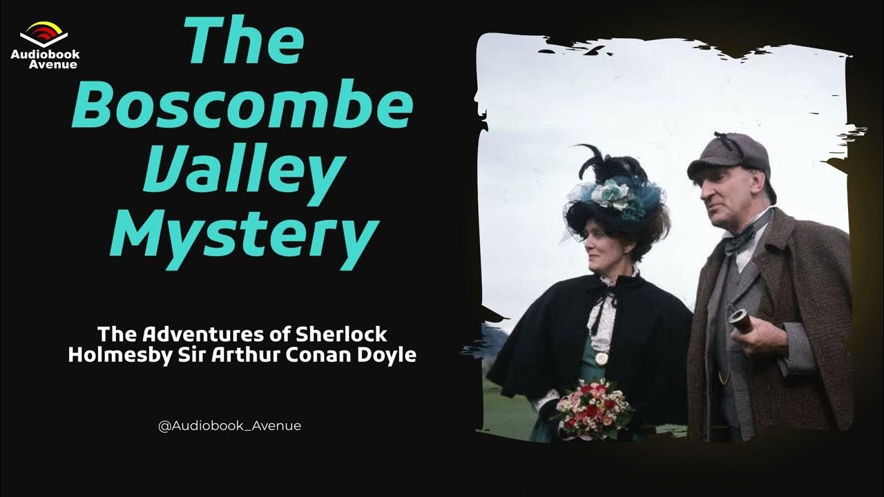 The Boscombe Valley Mystery - The Adventures of Sherlock Holmesby Sir ...