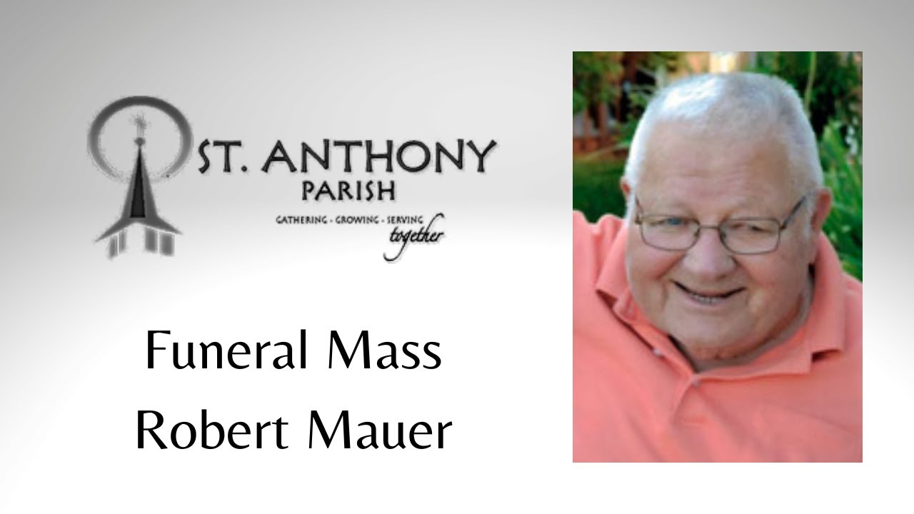 Funeral Mass - Robert Mauer - YouTube