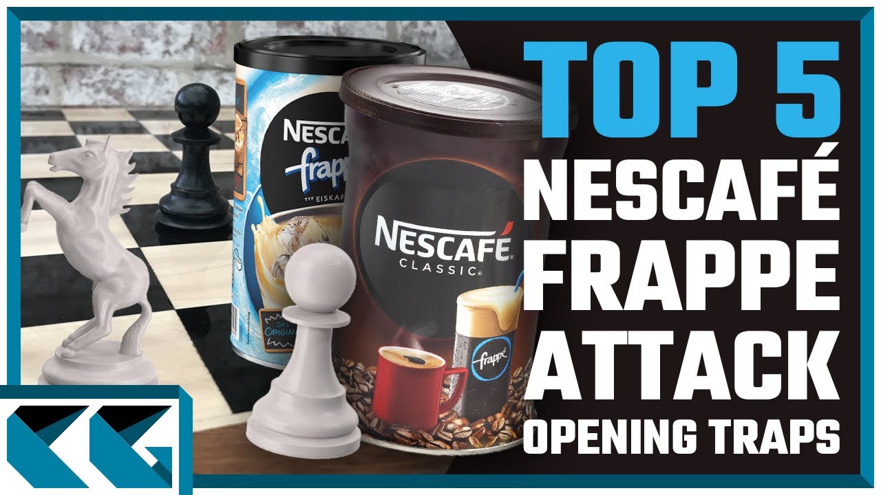 Chess Openings: Learn to Play the 5 Nescafé Frappe Attack Opening Traps ...