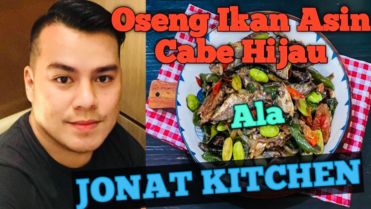 Gak Cukup Nasi Sebakul Ini Mah 😋🤤 - Oseng Ikan Asin Cabe Hijau Ala Jonat Kitchen - YouTube