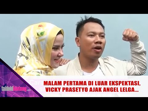 MALAM PERTAMA DI LUAR EKSPEKTASI, VICKY PRASETYO AJAK ANGEL LELGA GELAR TIKAR NONTON BOLA