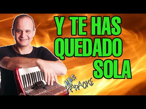 😎 Y TE HAS QUEDADO SOLA 🟢 Los Reyes Del Cuarteto 🎤 MAS KARAOKE #cuarteto