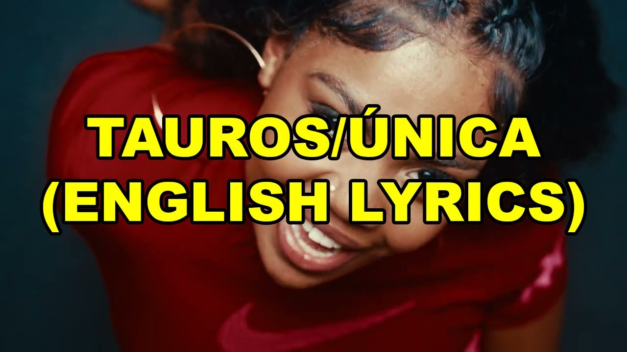 Duquesa - TAURUS/ÚNICA [ENGLISH LYRICS] - YouTube