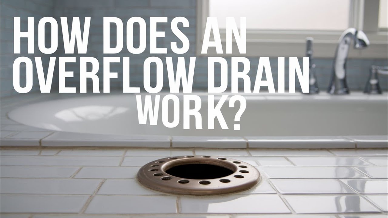 How Does An Overflow Drain Work? - YouTube
