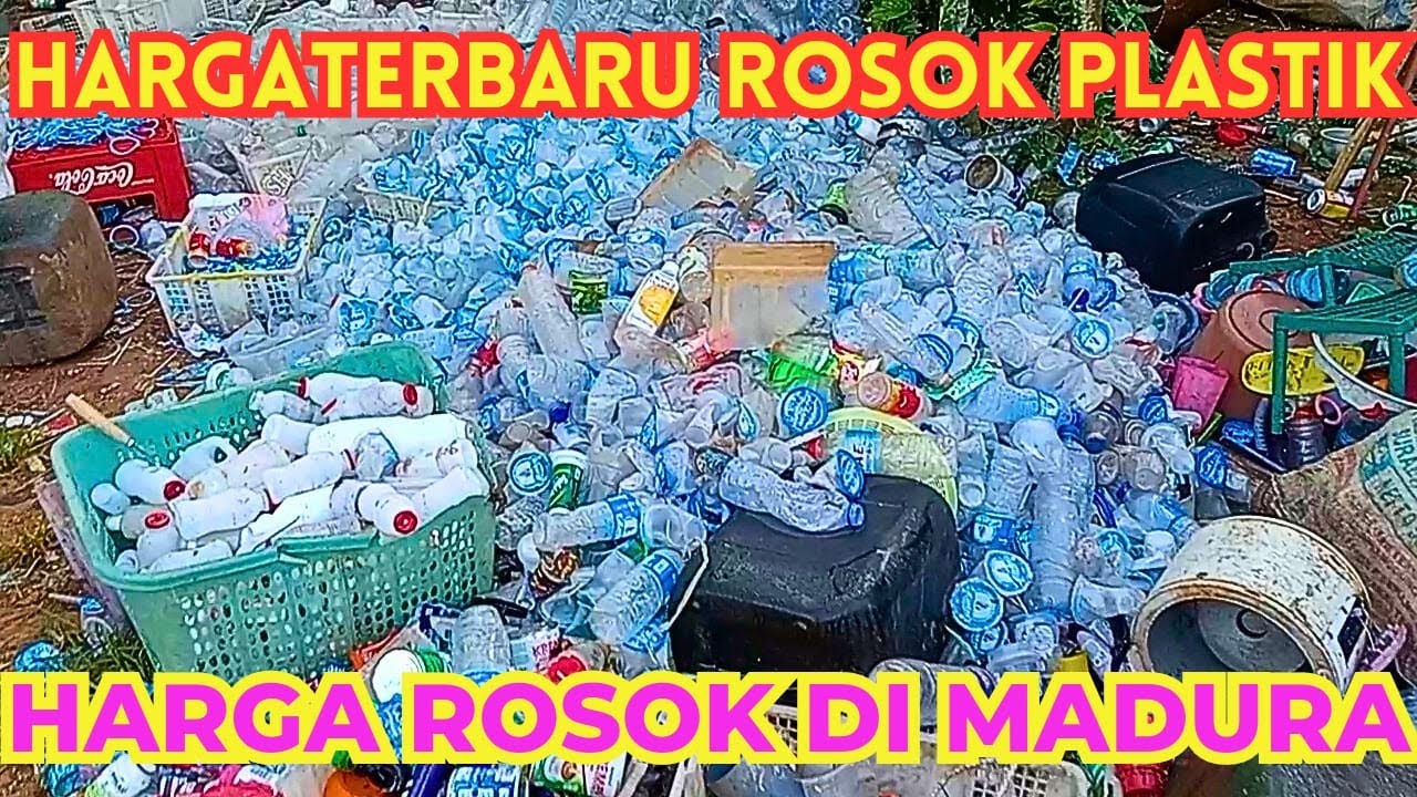 HARGA ROSOK PLASTIK DI MADURA HARI INI 15/05/23 - YouTube