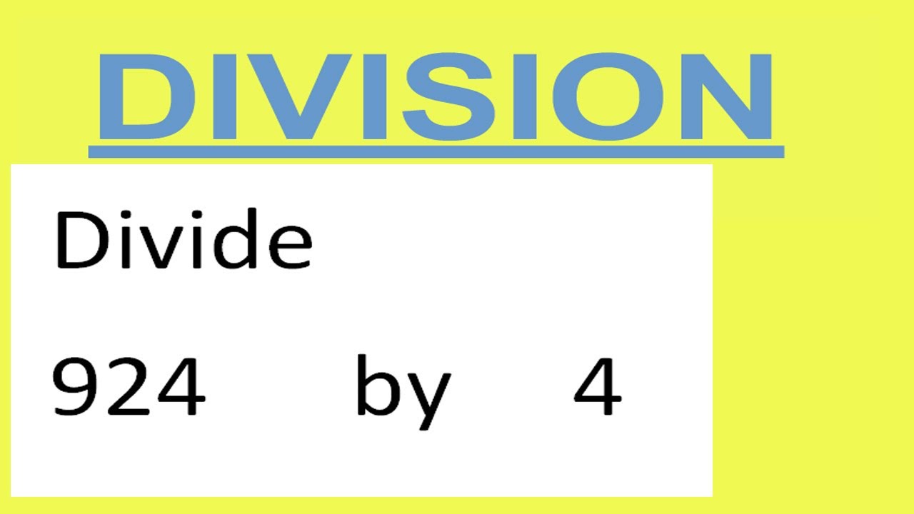 Divide 924 by 4 - YouTube