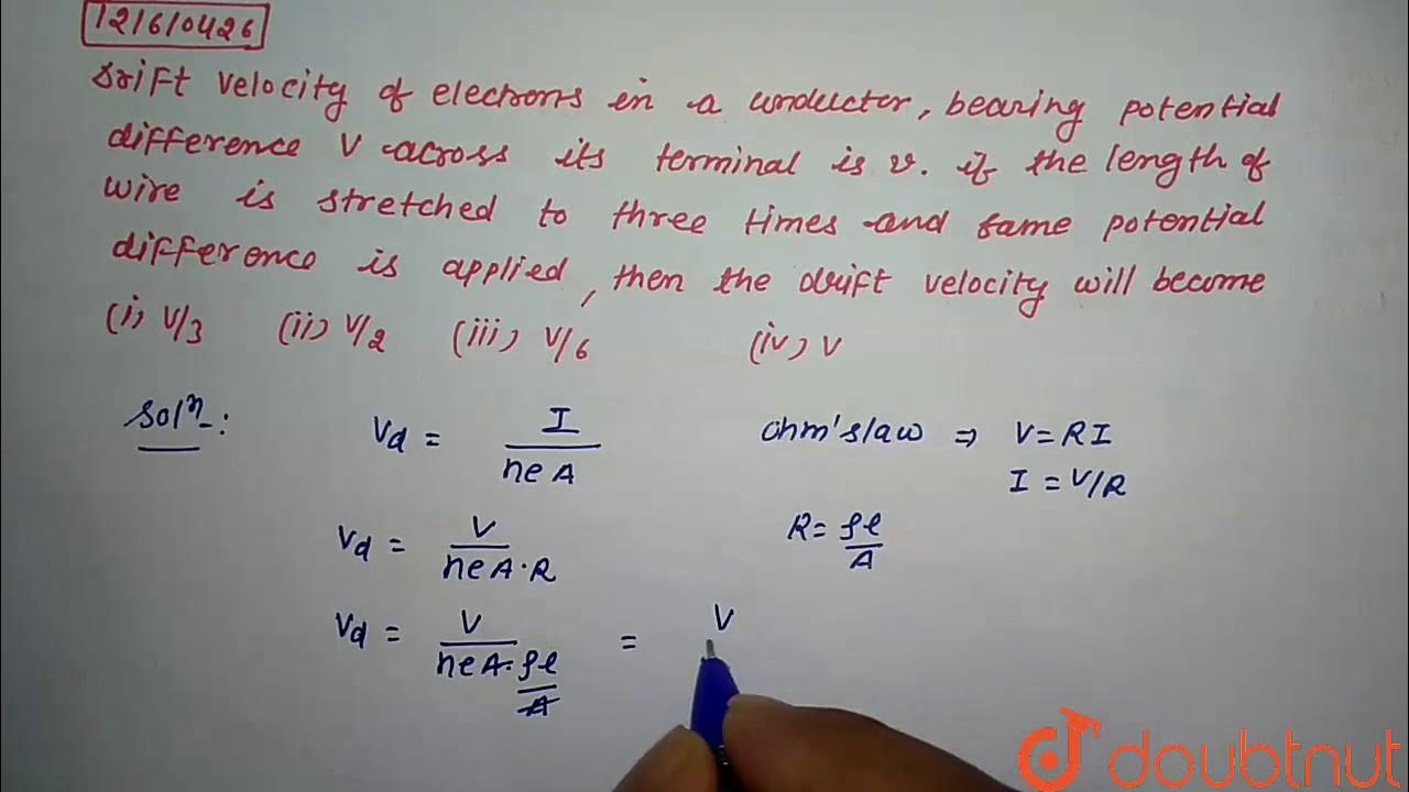 Drift Velocity Of Electrons In A Conductor Bearing Potential Difference