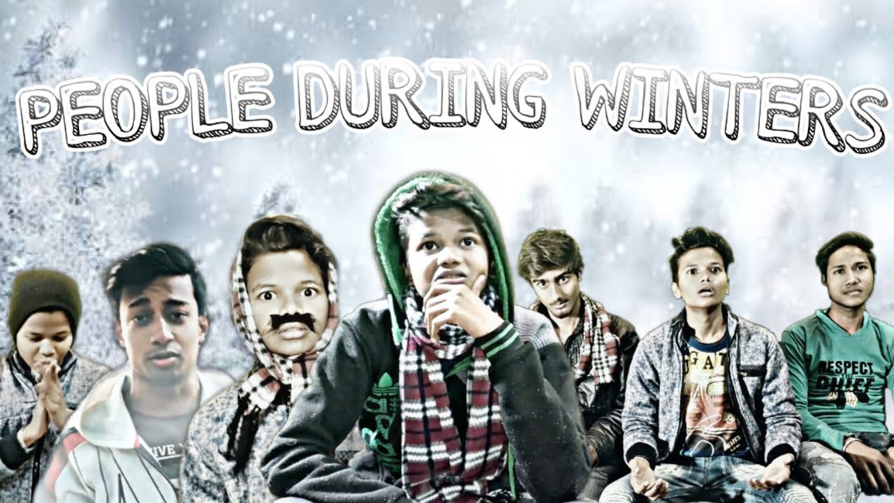 PEOPLE DURING WINTERS |things happen during winters | KOOL BOY NAKUL | koolboynakul - YouTube