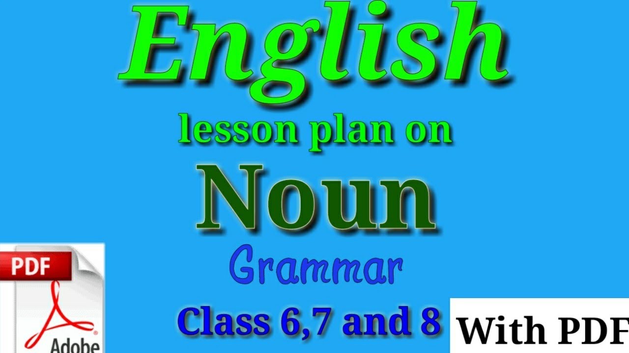 English Lesson plan on noun | English lesson plan | B.Ed. lesson plan ...