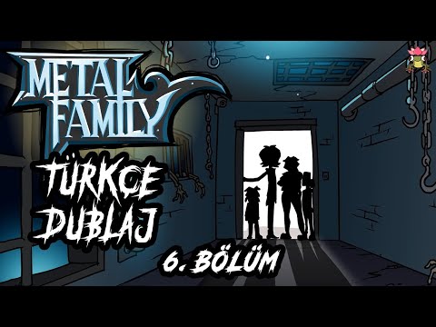 Metal Family - 6. Bölüm - Türkçe Dublaj