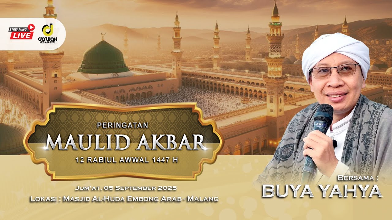 🔴[LIVE] MAULID AKBAR 12 RABIUL AWWAL 1447 H BERSAMA BUYA YAHYA | MASJID ...