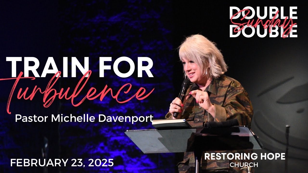 Train for Turbulence | Pastor Michelle Davenport | Double Sunday ...
