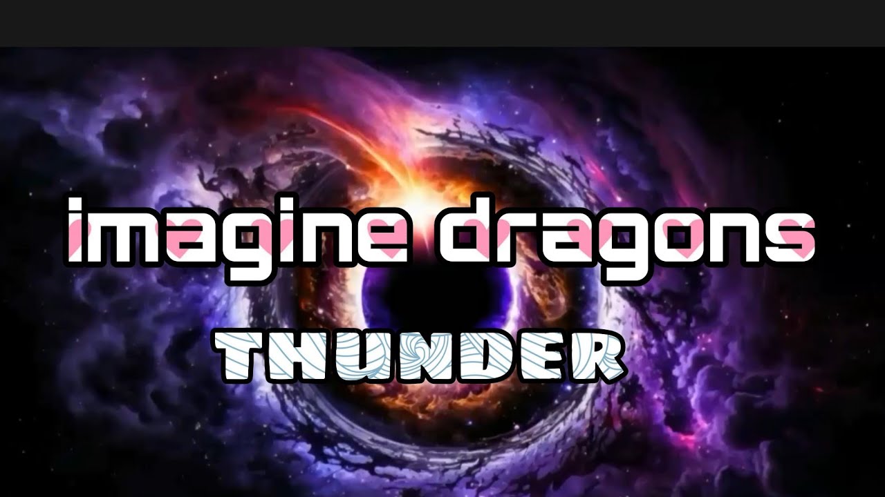 thunder #lyricvideo imagine dragons #youtube - YouTube