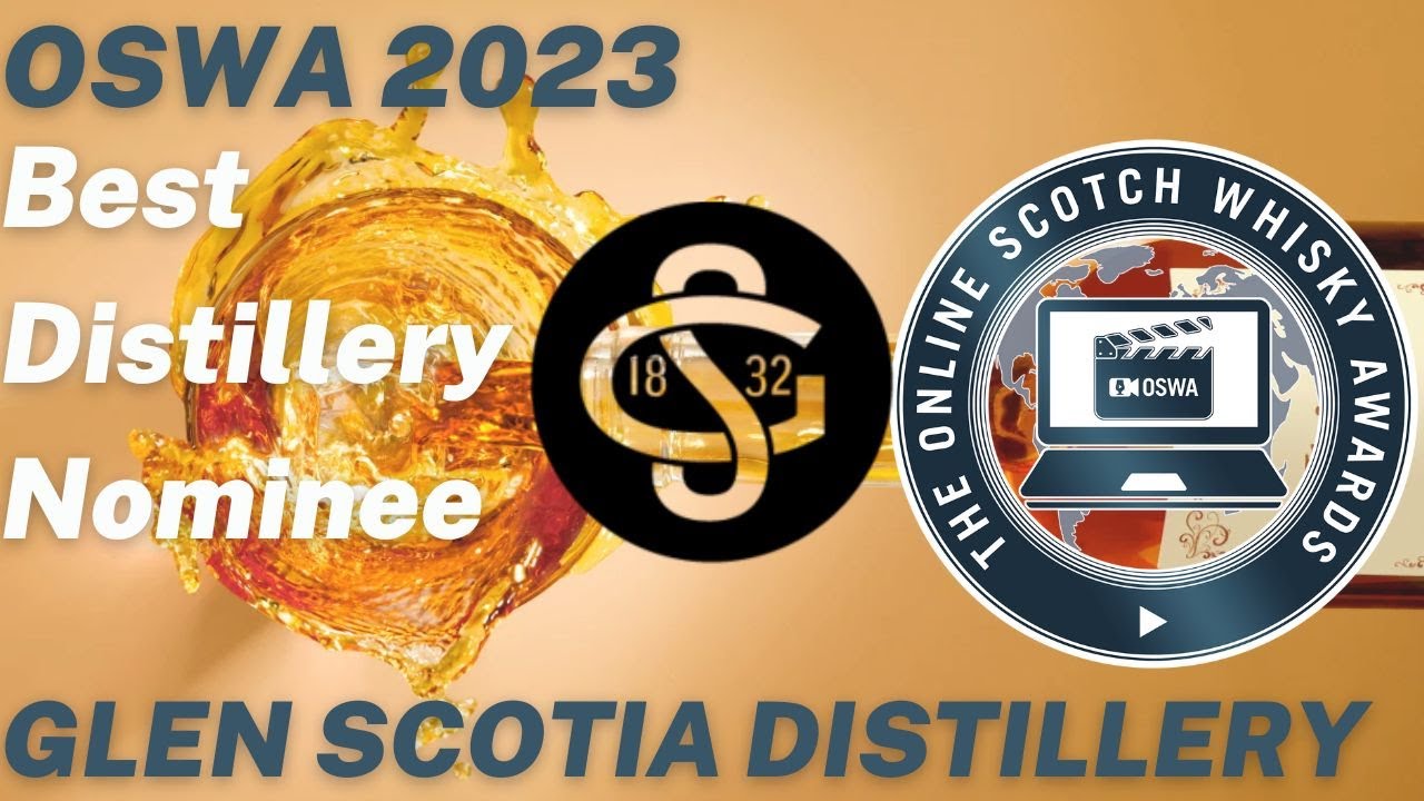 OSWA 2023 Best Distillery Nominee Glen Scotia - YouTube