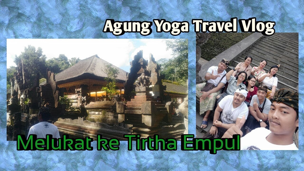 Travel Vlog to Tirtha Empul - YouTube