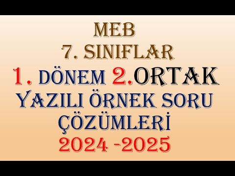 7. SINIF: MEB, 1. DÖNEM 2. YAZILI MATEMATİK DERSİ ÖRNEK SORULARI ÇÖZÜMLERİ