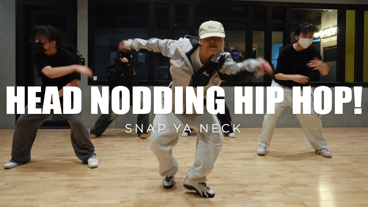 Snap Ya Neck – Head Nodding Hip Hop! dance choreography SIA - YouTube