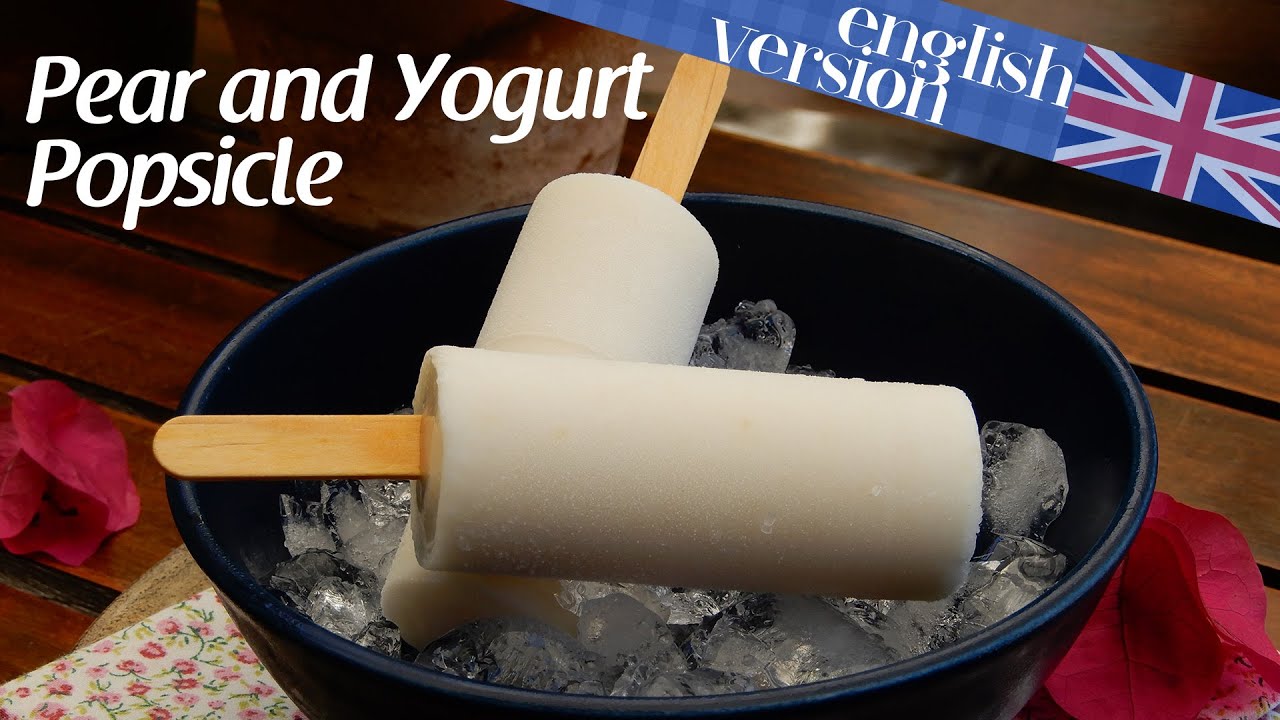 [RECIPE] - Pear and Yogurt Popsicle - YouTube
