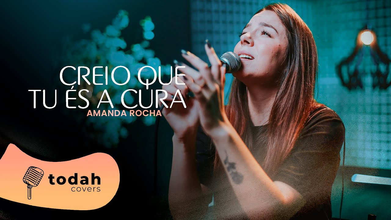 Amanda Rocha | Creio Que Tu És a Cura [Cover Gabriela Rocha] - YouTube