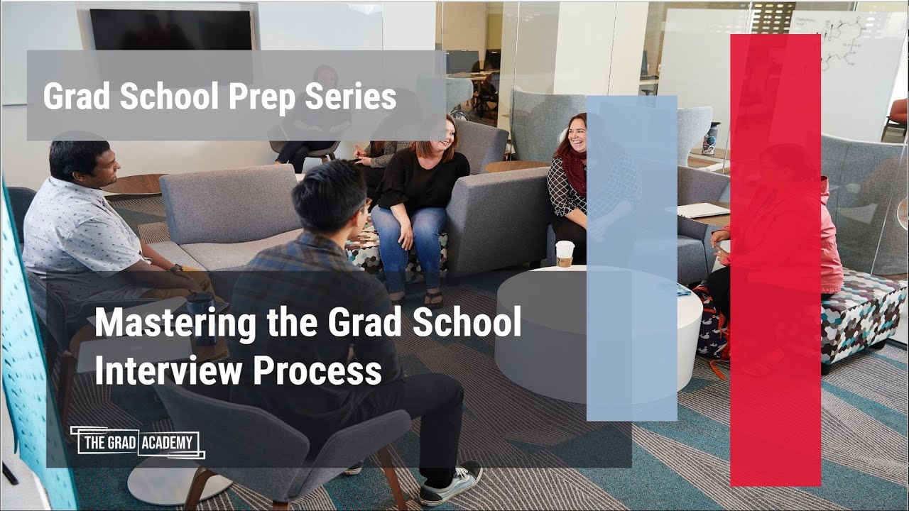 GRA: Grad School Prep Series: Mastering the Grad School Interview ...