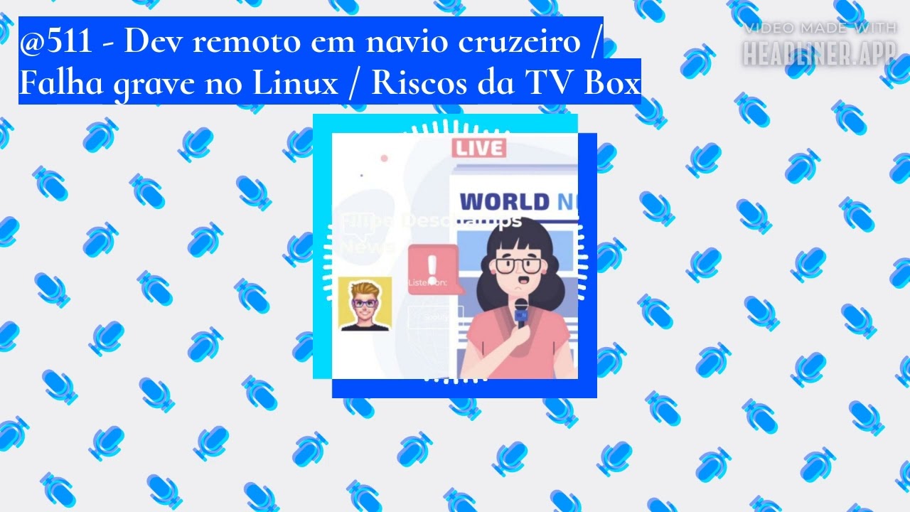 @511 - Dev remoto em navio cruzeiro / Falha grave no Linux / Riscos da... - YouTube