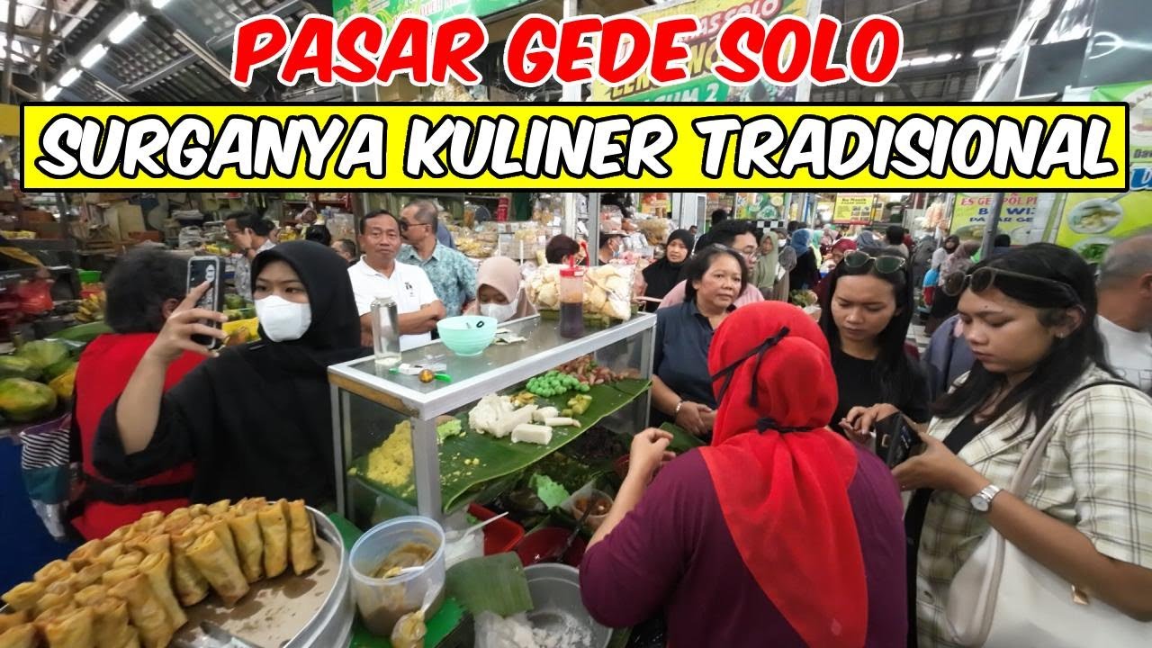 PASAR GEDE SOLO, BELANJA & KULINER JAJAN TRADISIONAL, DAWET, LENJONGAN ...
