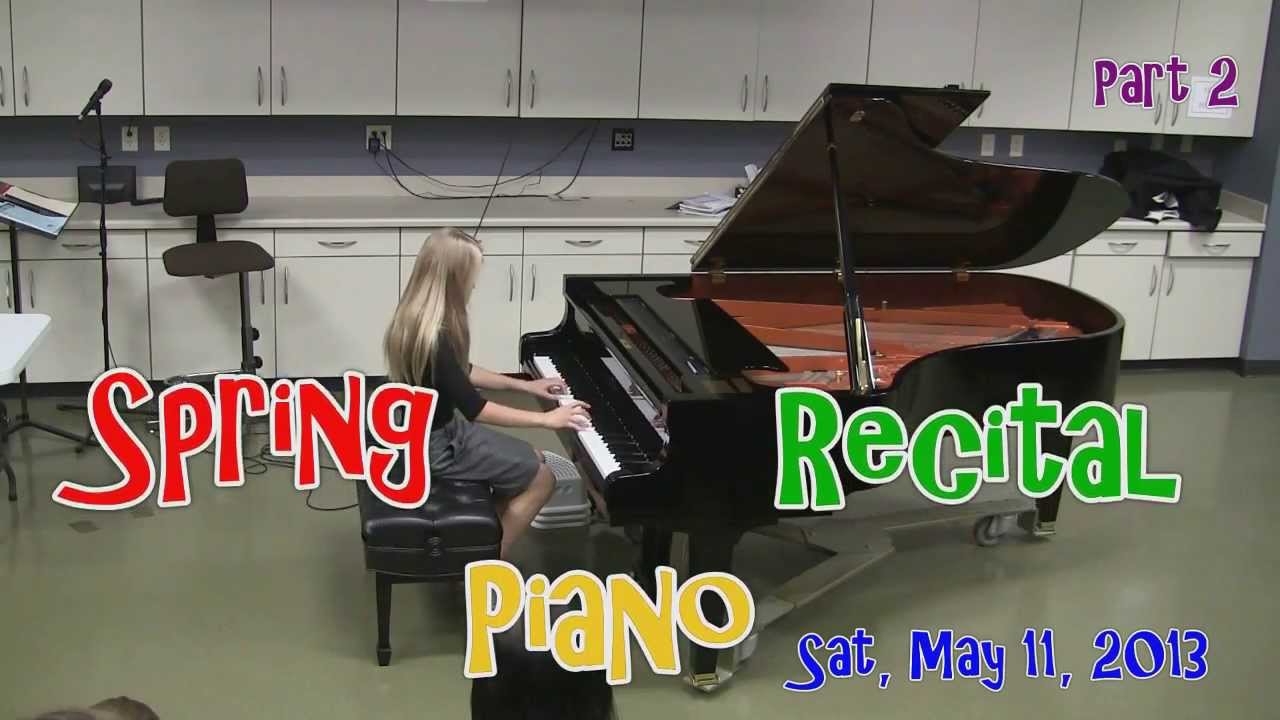 Spring Piano Recital - Part 2/4 - YouTube