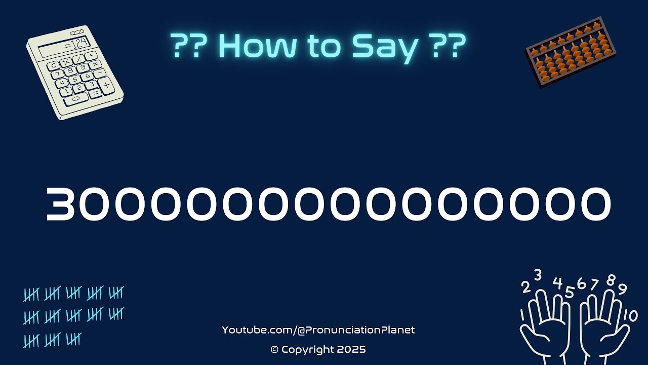 🧮 How to Pronounce 3,000,000,000,000,000 in English? (CORRECTLY ...